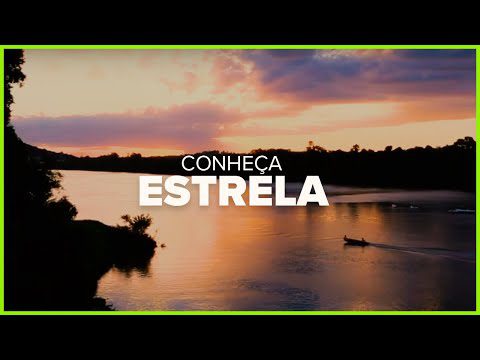 Conheça ESTRELA/RS – Região dos Vales